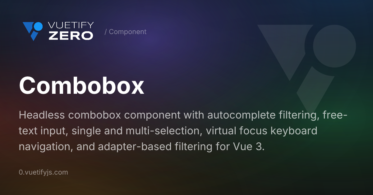Combobox - Accessible Autocomplete & Free-Text Input for Vue 3 — Vuetify0